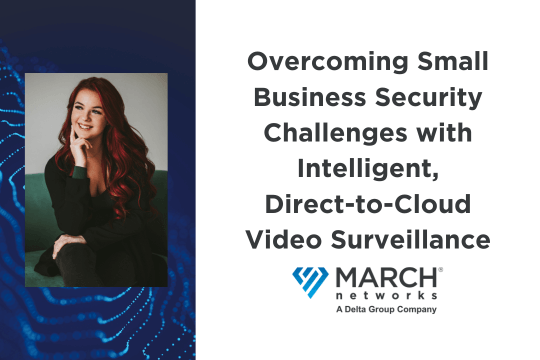 Intelligent IP Video Surveillance - March Networks